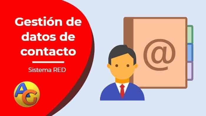 ¿Qué es la gestión de datos de contacto en Sistema RED?